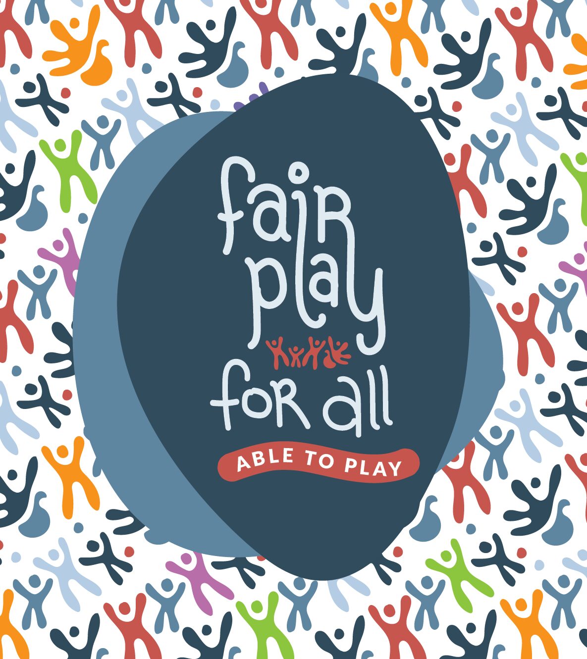 Fair Play for All: Able to Play!